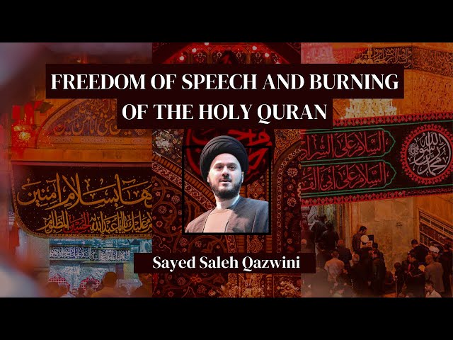 Freedom of Speech and Burning of the Quran | Sayed Mohammed Saleh ...